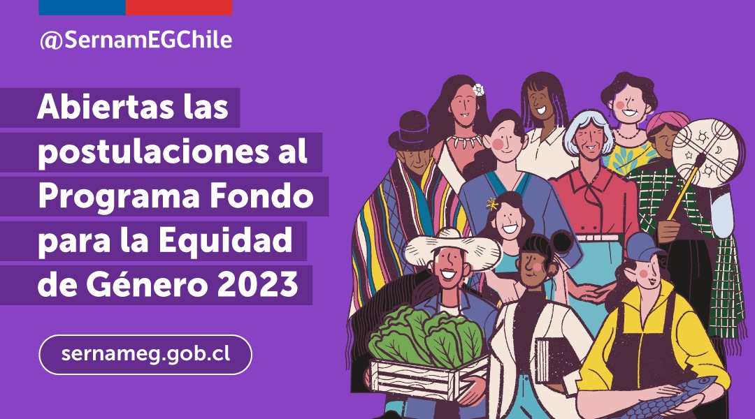 SernamEG abre postulaciones para el Fondo para la Equidad de Género 2023 - NOSTÁLGICA cl